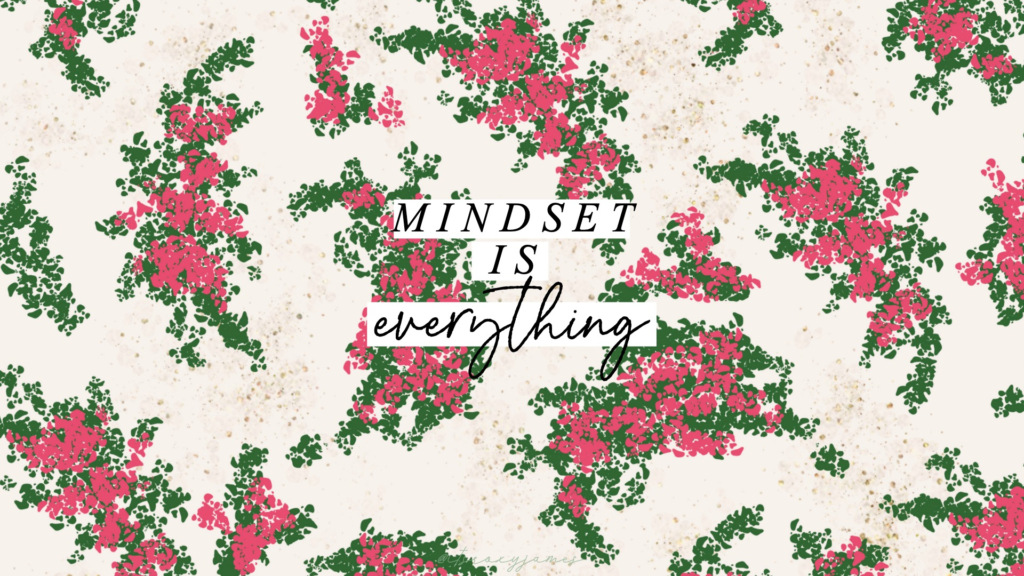 Mindset is Everything Desktop Background_1